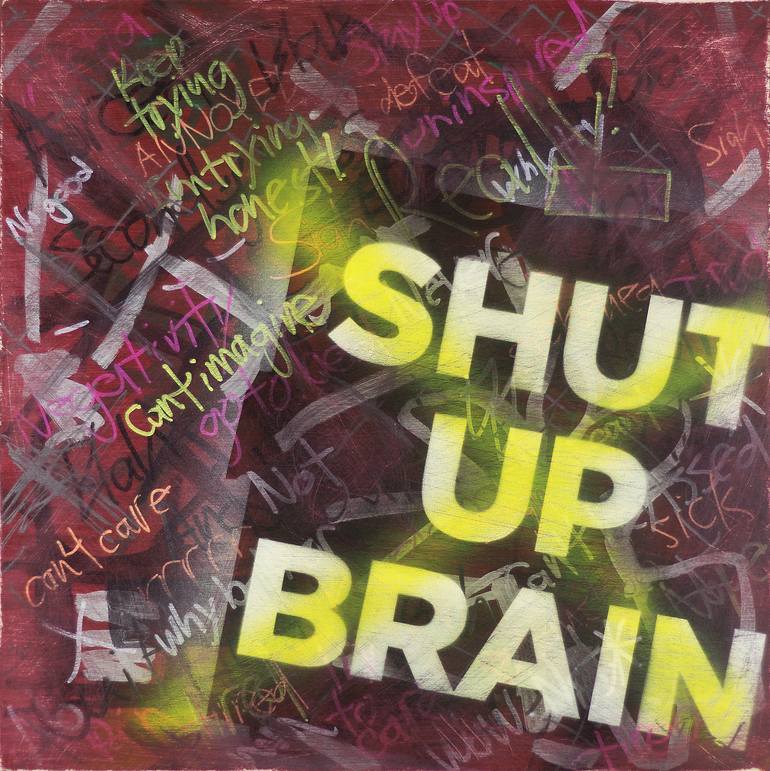 Shut Up Brain Painting by Kat Honey | Saatchi Art
