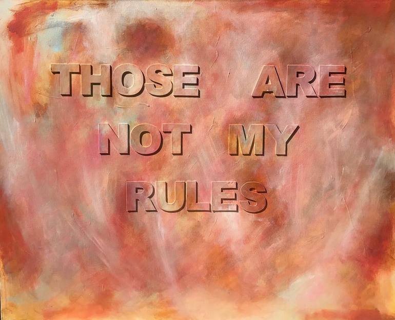 Those Are Not My Rules Painting by Ian Ritchie | Saatchi Art