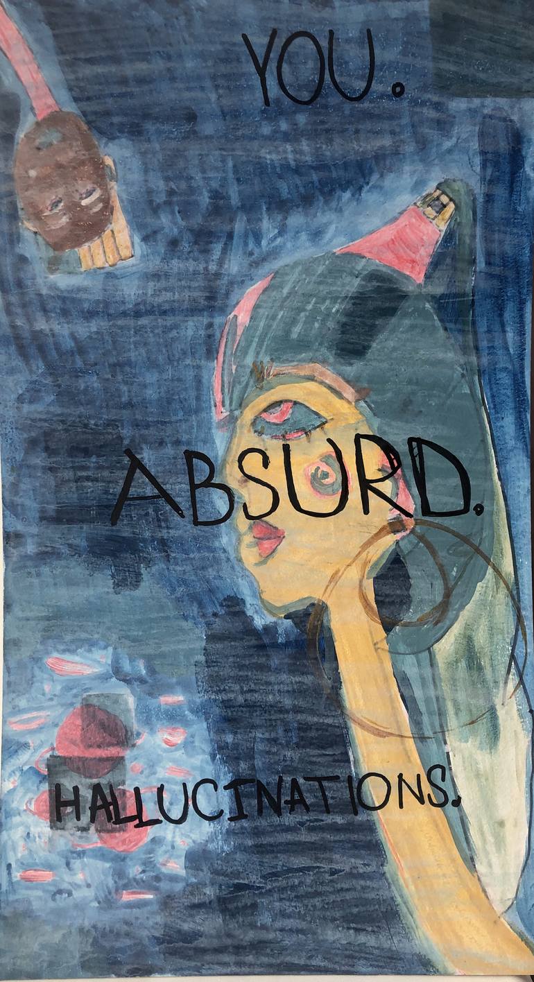 You. Absurd. Hallucinations. Painting by Camilla L | Saatchi Art
