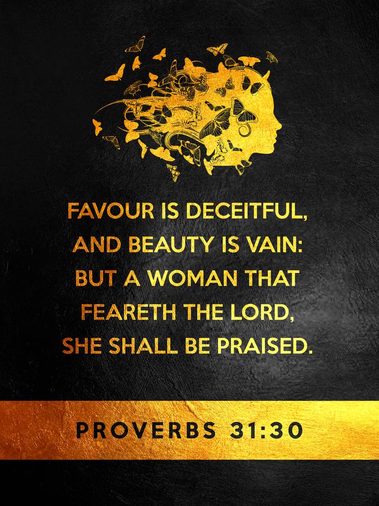 Proverbs 31:30 Bible Verse Mixed Media by AB Concepts | Saatchi Art