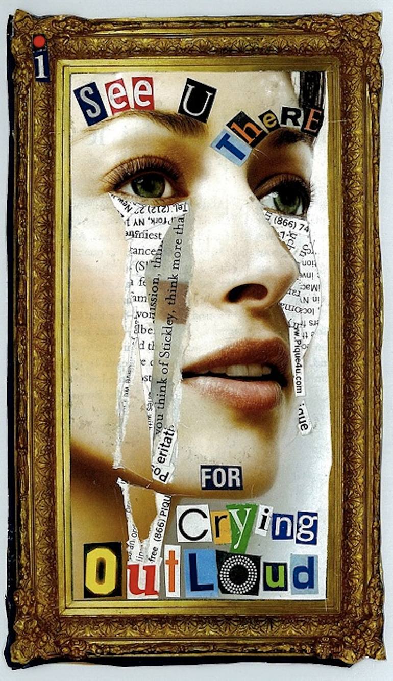 I see you there...for crying outloud Collage by jeanrobert p be'ffort ...