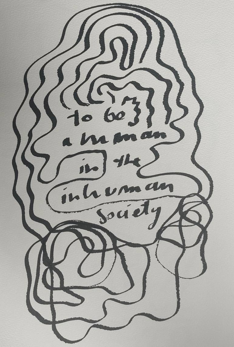 To be human in an inhuman society Drawing by Daria Magda Błażek ...