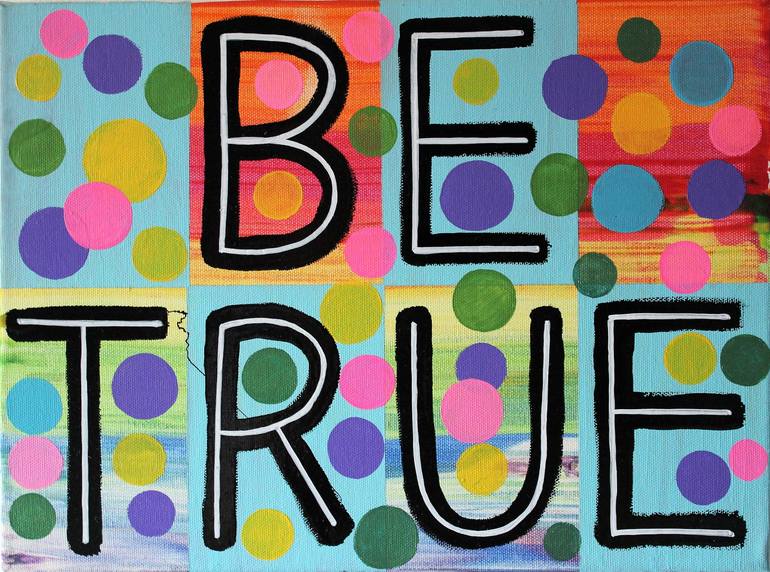 Be True Painting by Deborah Rushton | Saatchi Art
