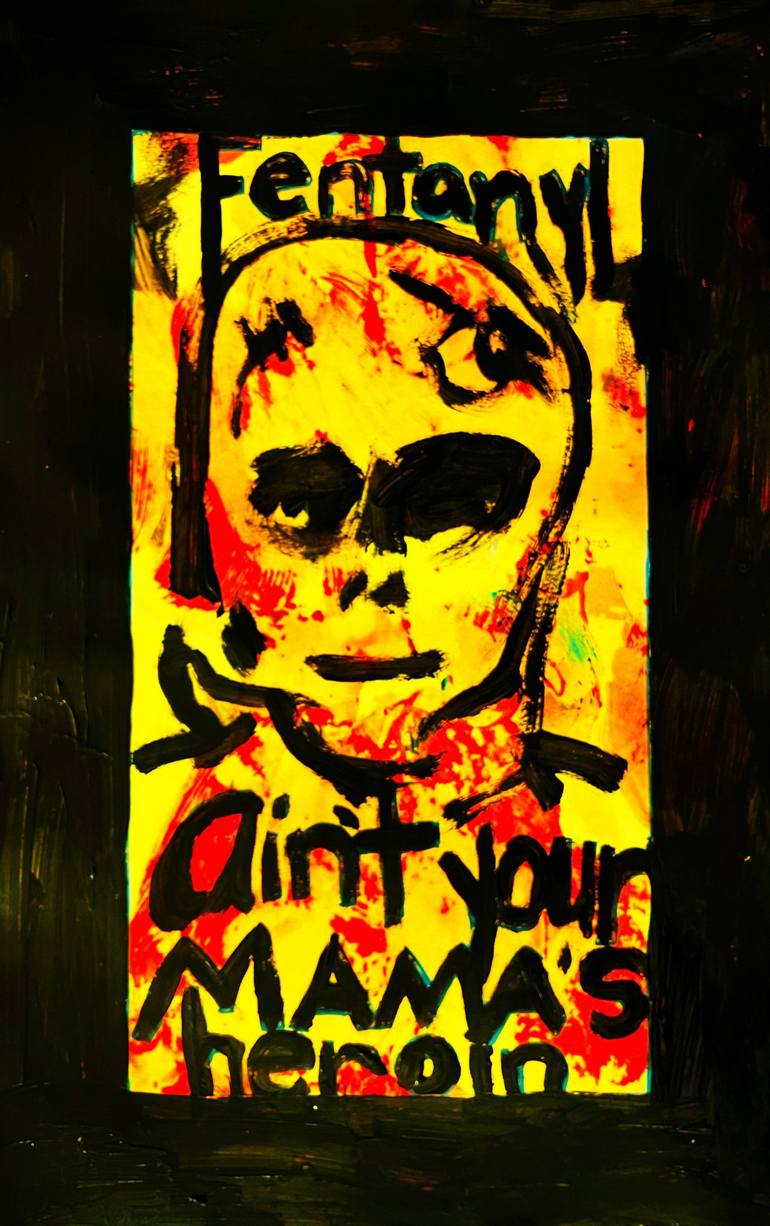 FENTANYL Ain't Your Mama's Heroin Painting by ANGELA RUTH D'AGOSTINO ...