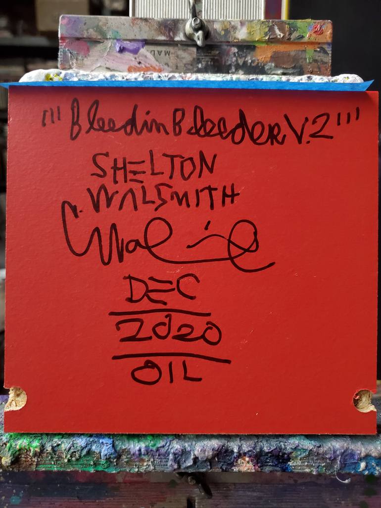 Bleedin' Bleeder V.2 Painting by Shelton Walsmith | Saatchi Art