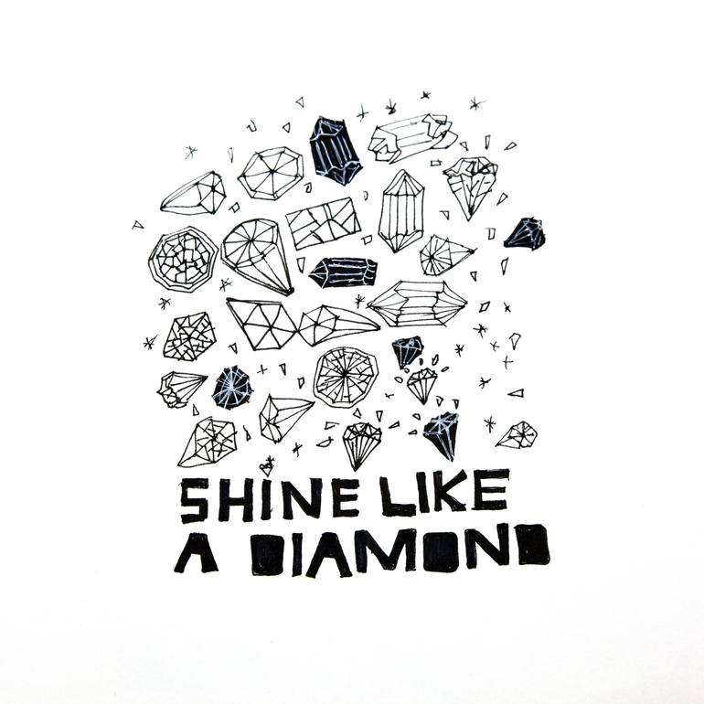 Shine Like A Diamond Drawing by Cari Chadwick | Saatchi Art