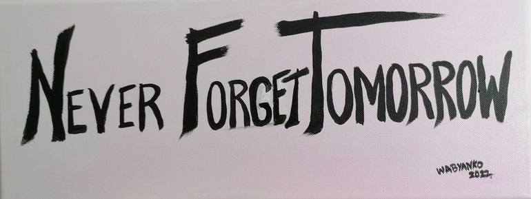NFT Never Forget Tomorrow Painting by Artist Wabyanko | Saatchi Art